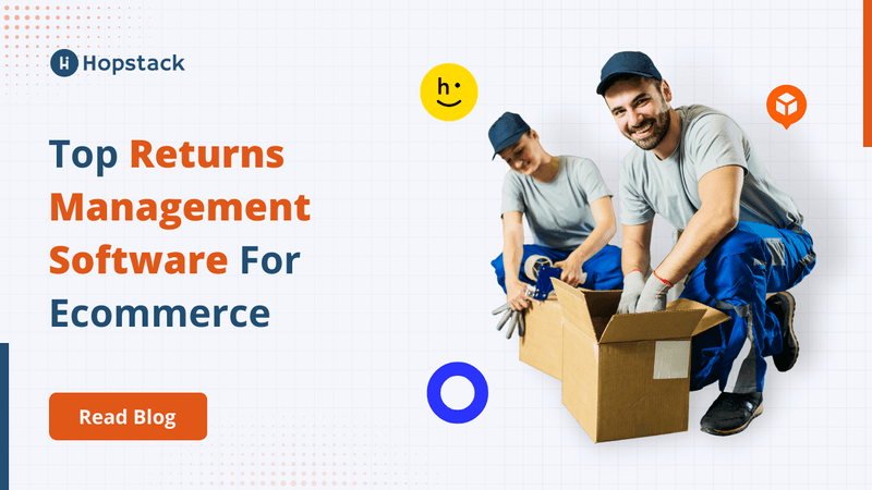 E-commerce Returns Management: Everything You Need to Know