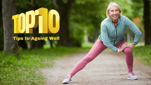 How to age well - An expert's top 10 tips