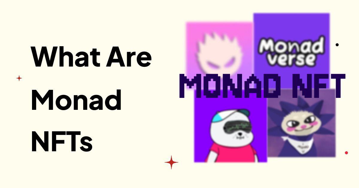 What Are Monad NFTs? How the Fastest EVM Chain Powers a New NFT Era