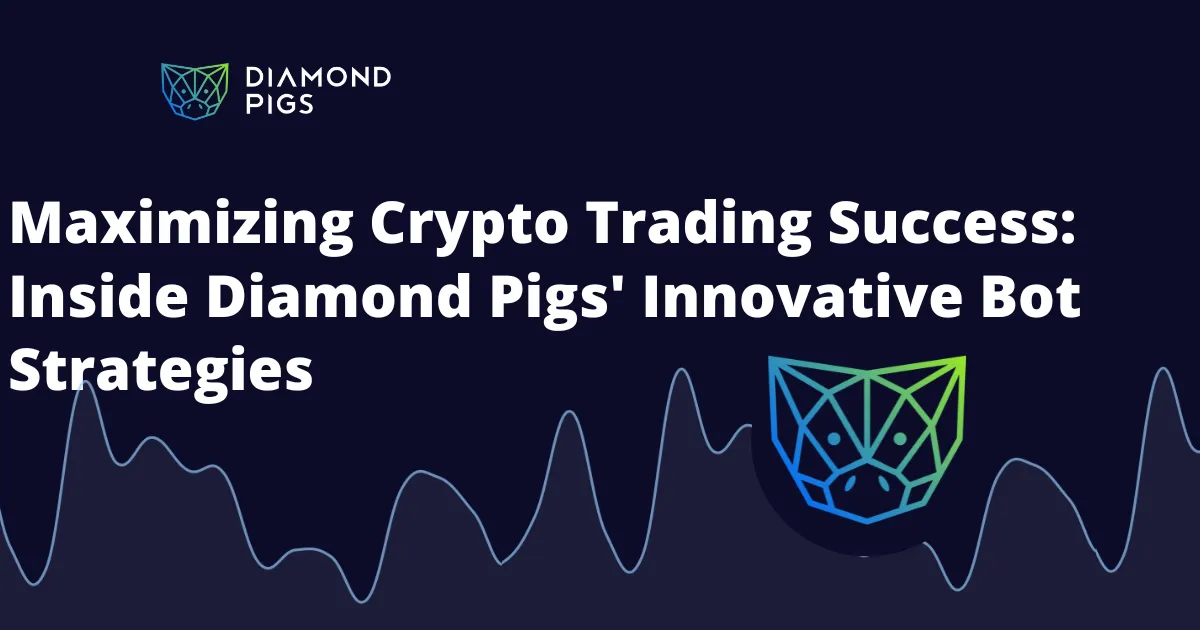 Diamond Pigs • Maximizing Crypto Trading Success: Inside Diamond Pigs' Innovative Bot Strategies