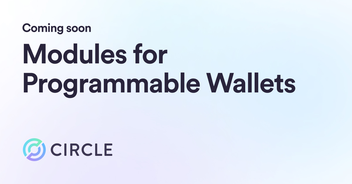 Circle | Programmable Wallets Modules Beta Program