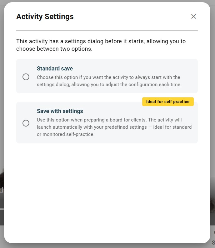 Save activities with your preferred settings