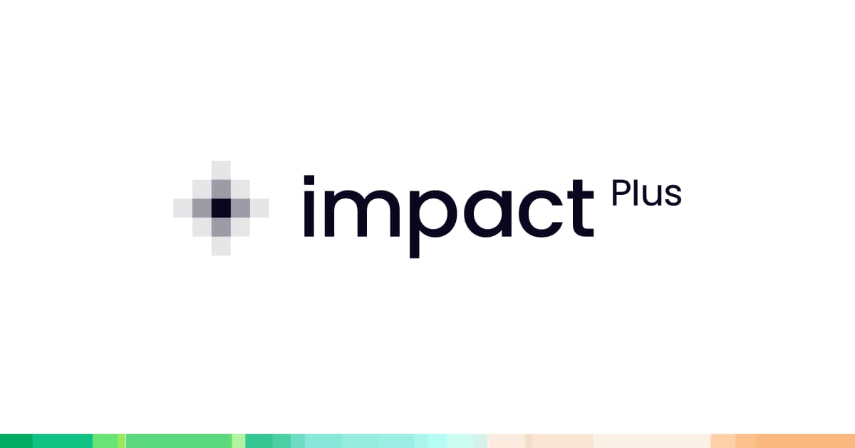 Impact Plus - Welcome to the sustainable advertising ecosystem
