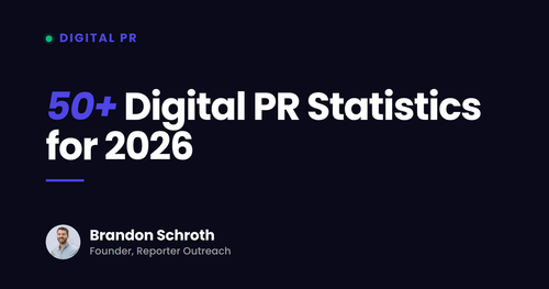 50+ Digital PR Statistics You Need to Know (2026)