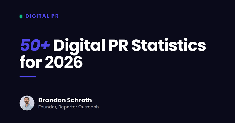 50+ Digital PR Statistics You Need to Know (2026)