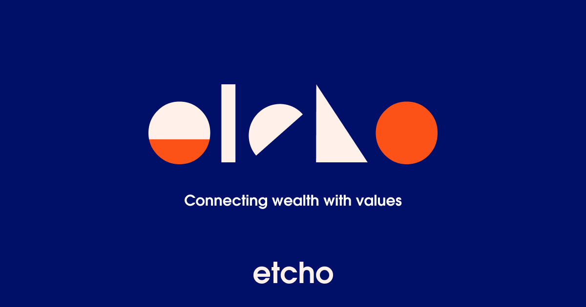 Etcho - Align wealth management to what clients truly care about