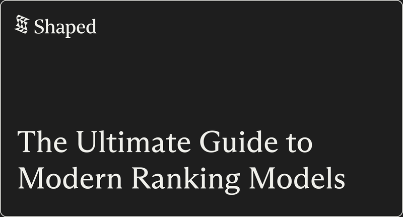 The Ultimate Guide to Modern Ranking Models | Shaped Blog
