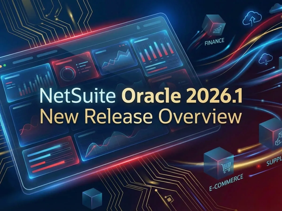 NetSuite Release 2026.1: New Features, AI Tools & Finance Improvements