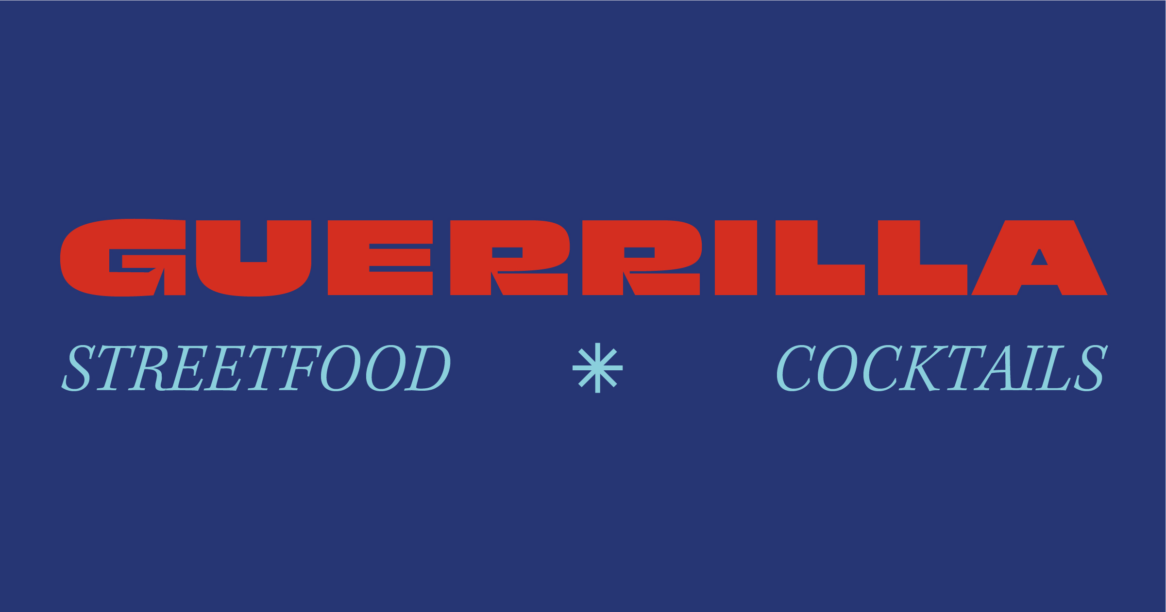 Guerrilla • Streetfood & Cocktails