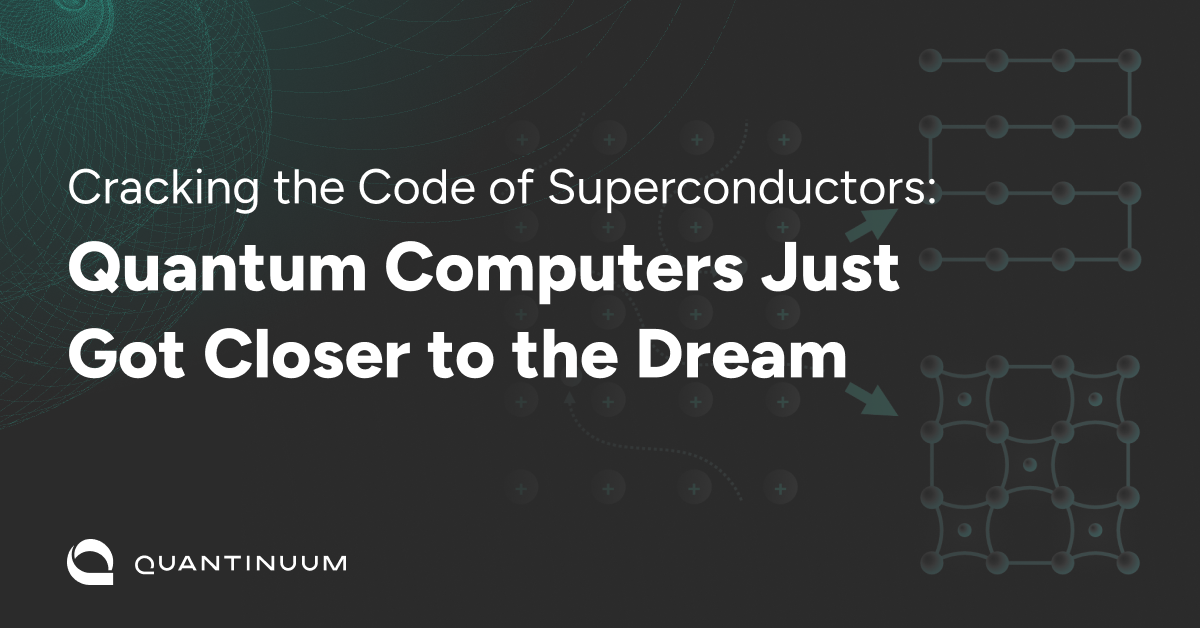 Cracking the code of superconductors: quantum computers just got closer to the dream