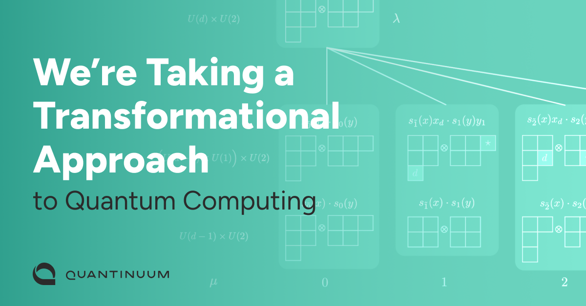 We’re taking a transformational approach to quantum computing