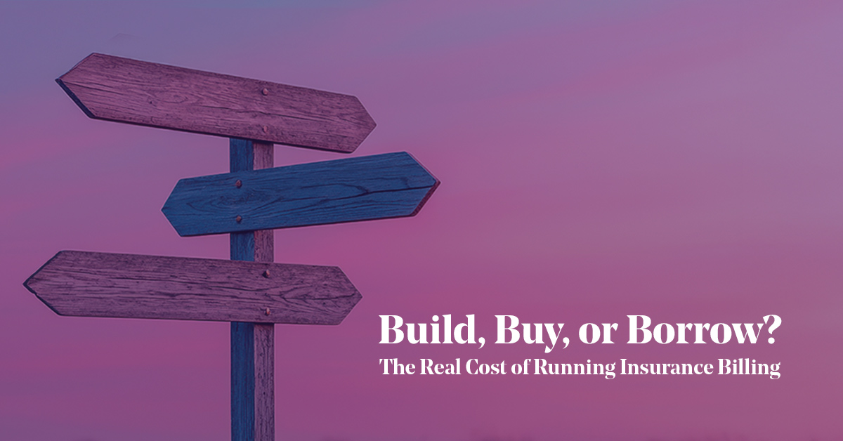 Build, Buy, or Borrow? The Real Cost of Running Insurance Billing