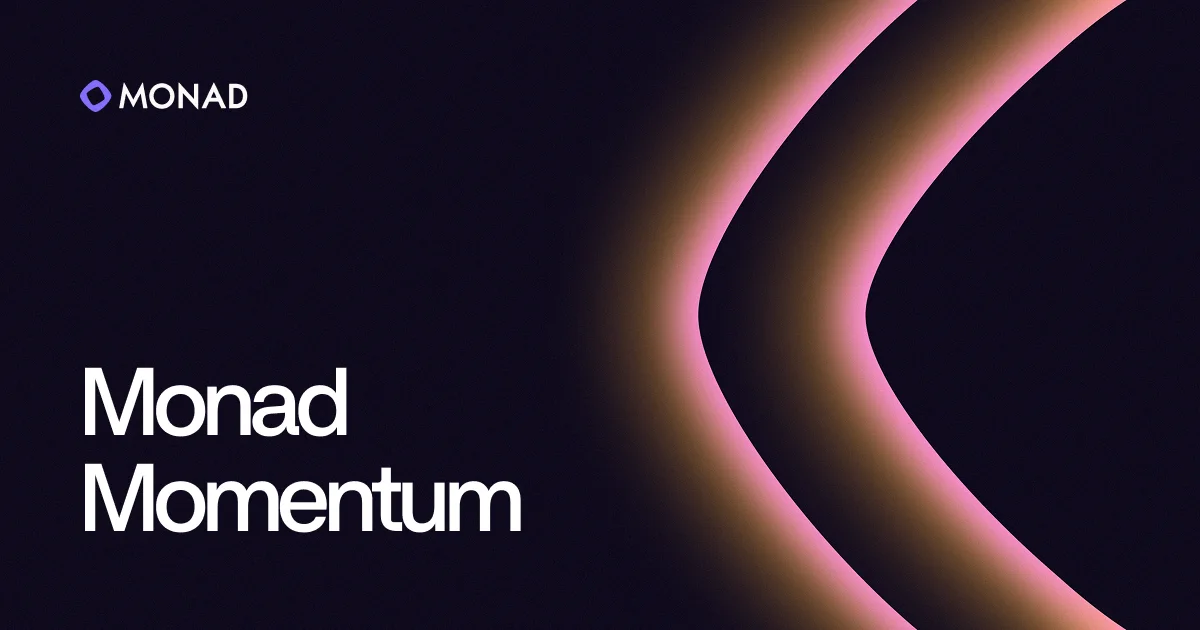 Monad | Blog - Monad Momentum: Accelerating Ecosystem Growth
