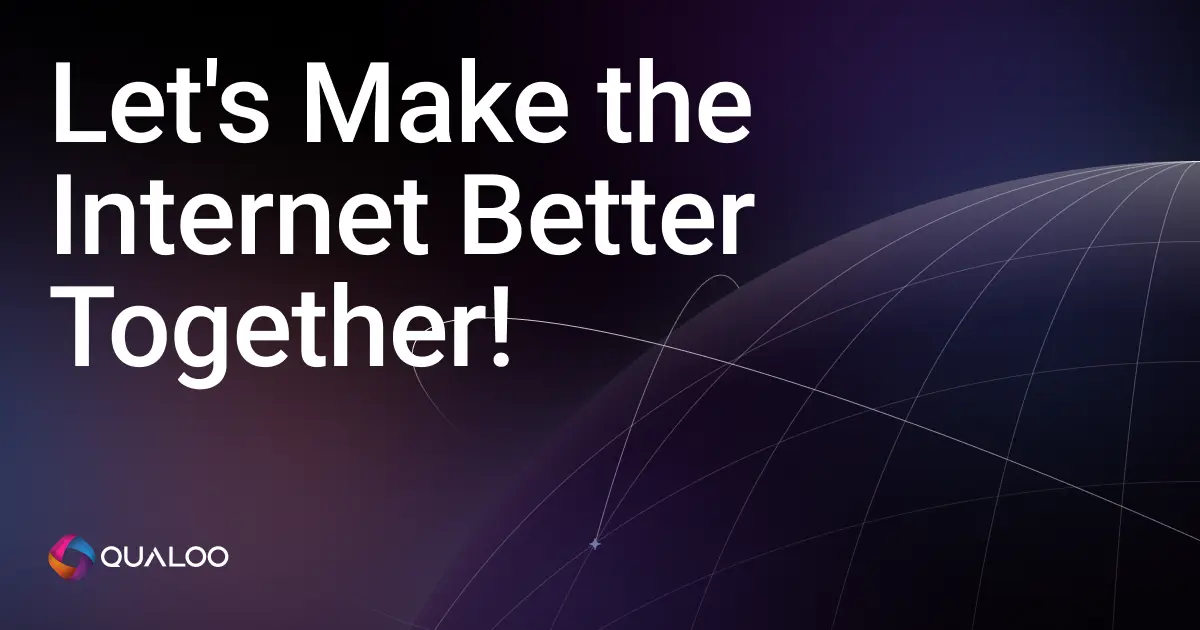 Qualoo | Let’s Make the Internet Better Together!
