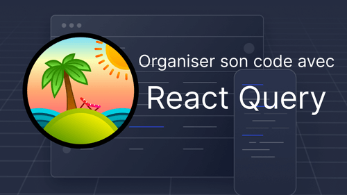 React query : Comment organiser son code - PHDR.dev