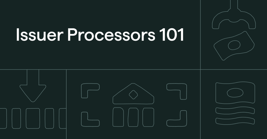 Issuer Processors 101: Definition and Examples | Lithic | Lithic