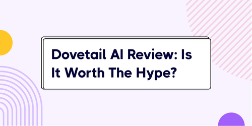 Dovetail AI Review: Is It Worth The Hype? | Looppanel