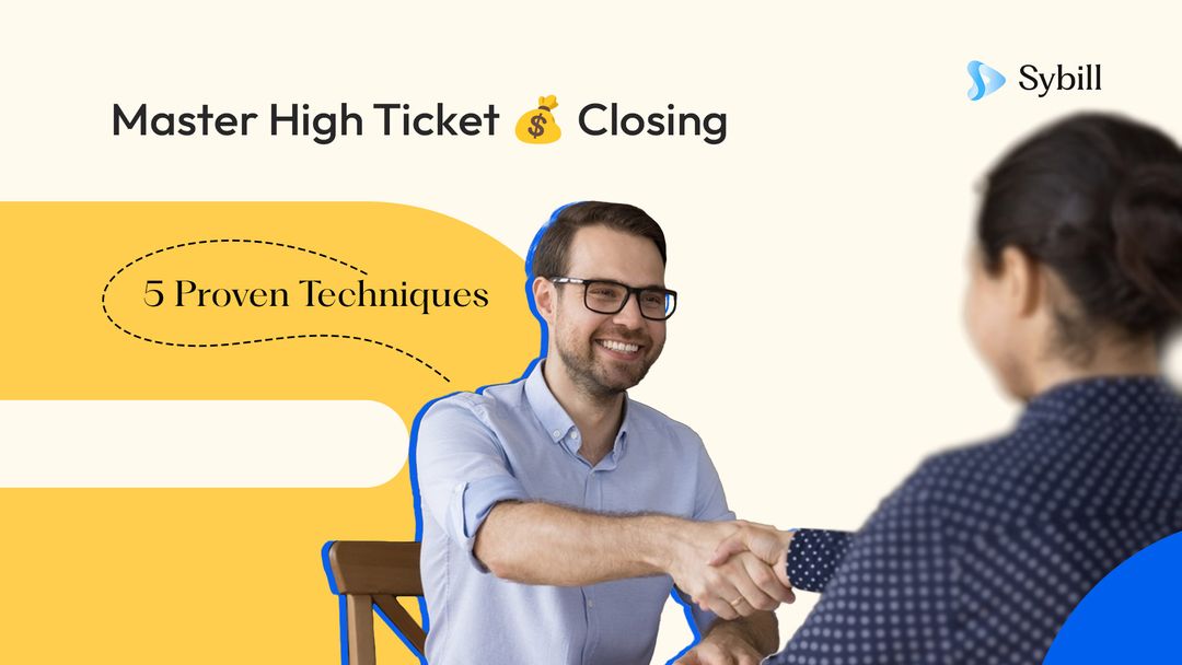 Sybill’s Ultimate Guide to High Ticket Closing in 2024