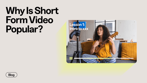 Why Short-Form Video Is Popular: A Complete Guide [2025]
