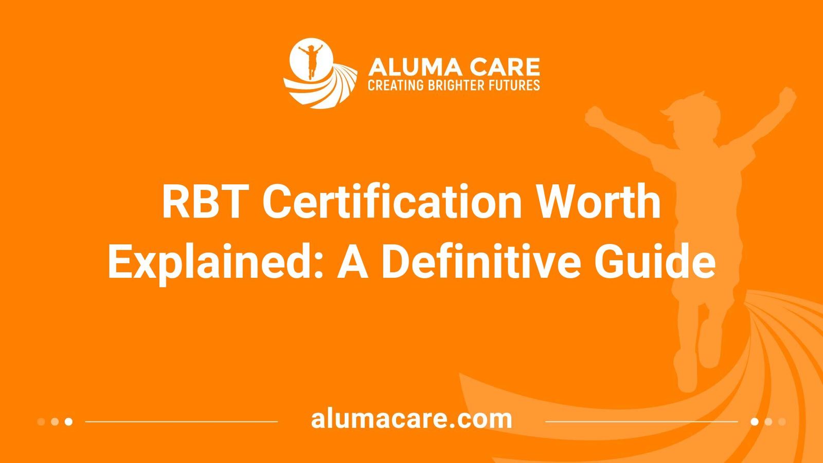 RBT Certification Worth Explained: A Definitive Guide