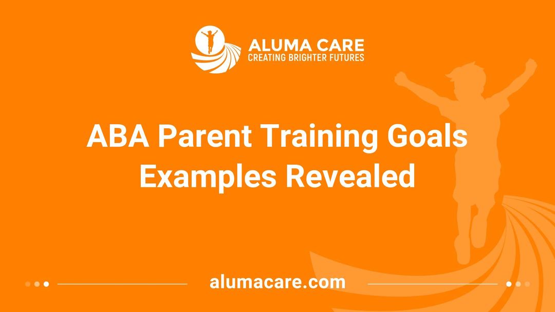 ABA Parent Training Goals Examples Revealed