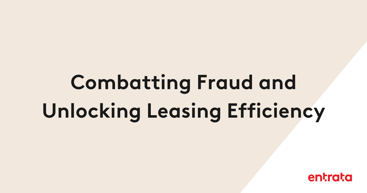 Combatting Fraud and Unlocking Leasing Efficiency