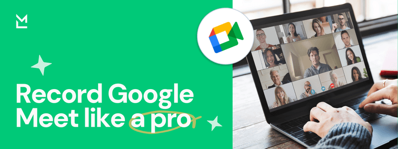 Record Google Meet like a pro: best practices & tips - MinutesLink