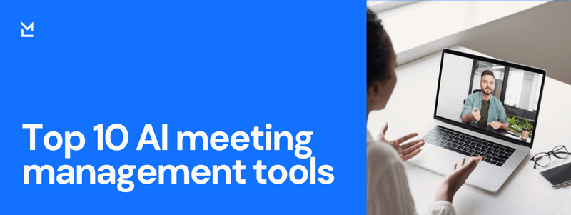 Top 10 AI meeting management tools for a productive 2025 - MinutesLink