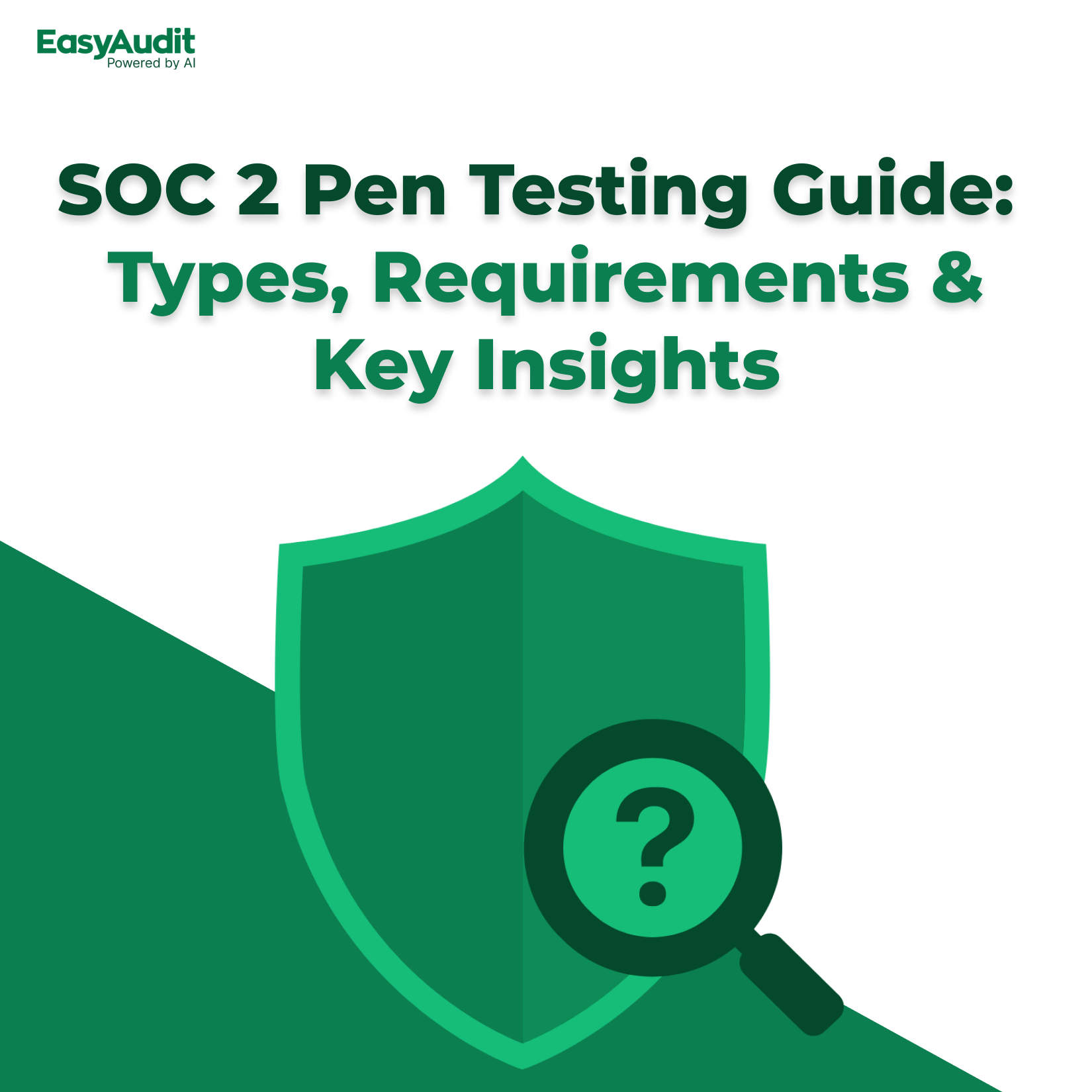 SOC 2 Pen Testing Guide: Types, Requirements & Key Insights
