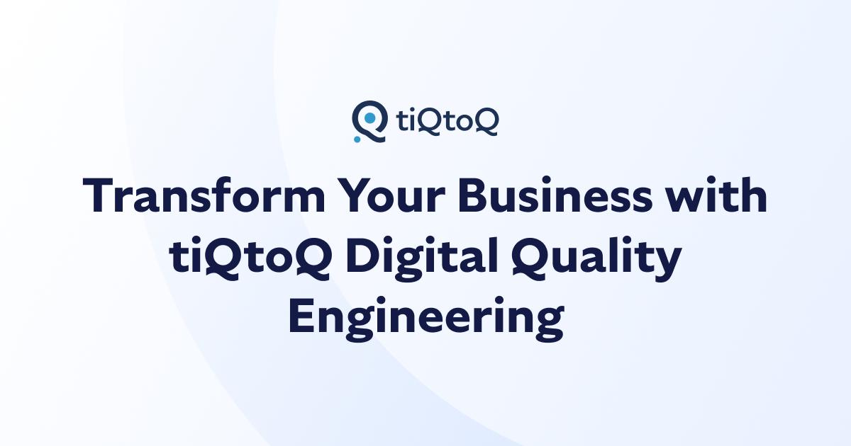 tiQtoQ Quality Engineering