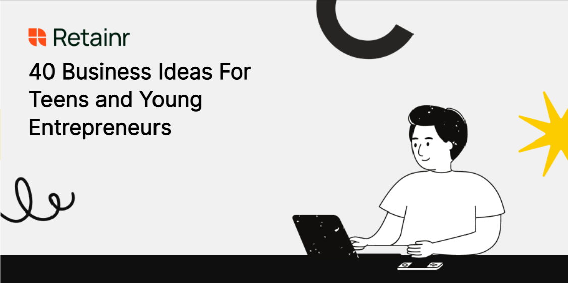 40 Business Ideas For Teens and Young Entrepreneurs