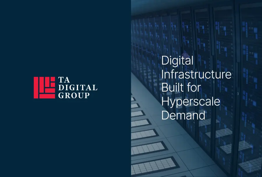 TA Digital Group - Digital Infrastructure built for hyperscale demand