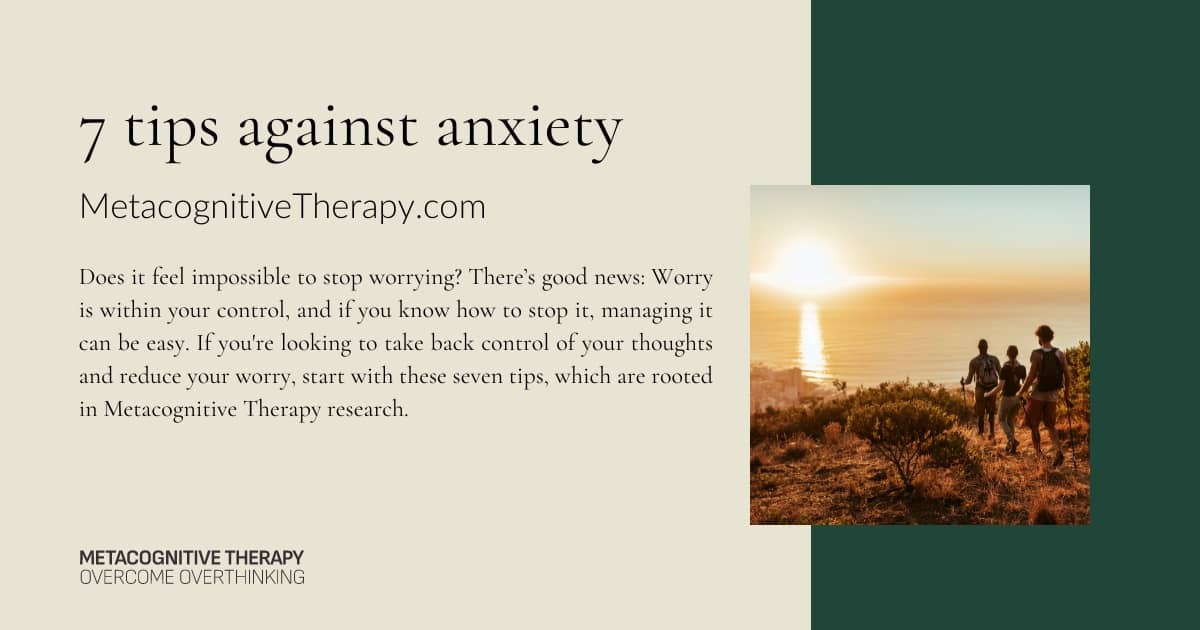 7 tips to stop worrying (that actually work!)