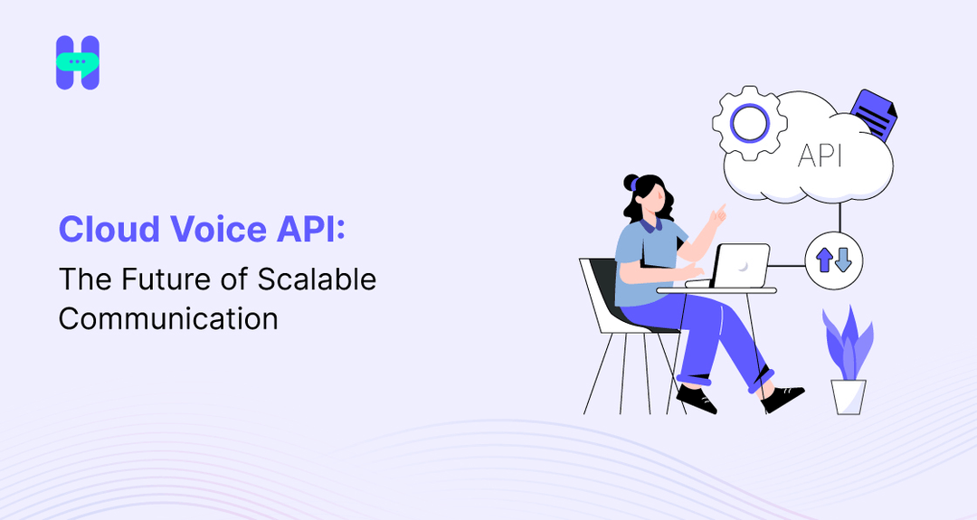 Cloud Voice API: The Future of Scalable Communication