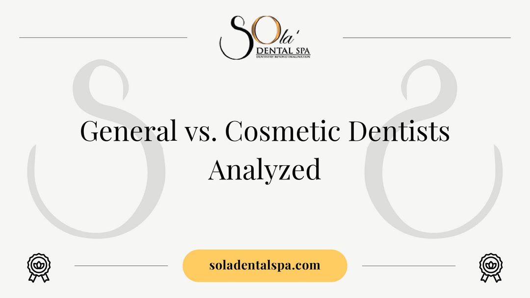 General vs. Cosmetic Dentists Analyzed