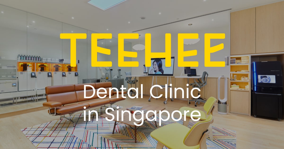 Teehee Dental Clinic in Singapore | Trusted Dental Care