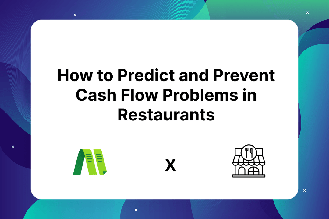 How to Predict and Prevent Cash Flow Problems in Restaurants