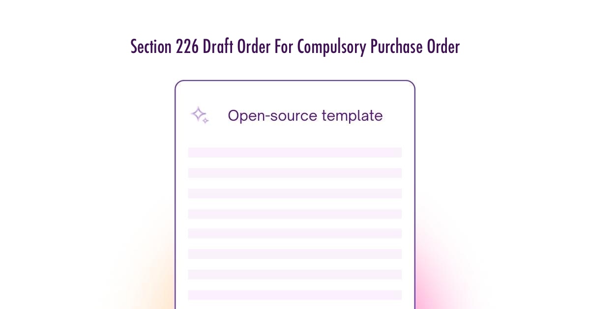 Section 226 Draft Order For Compulsory Purchase Order Template - UK