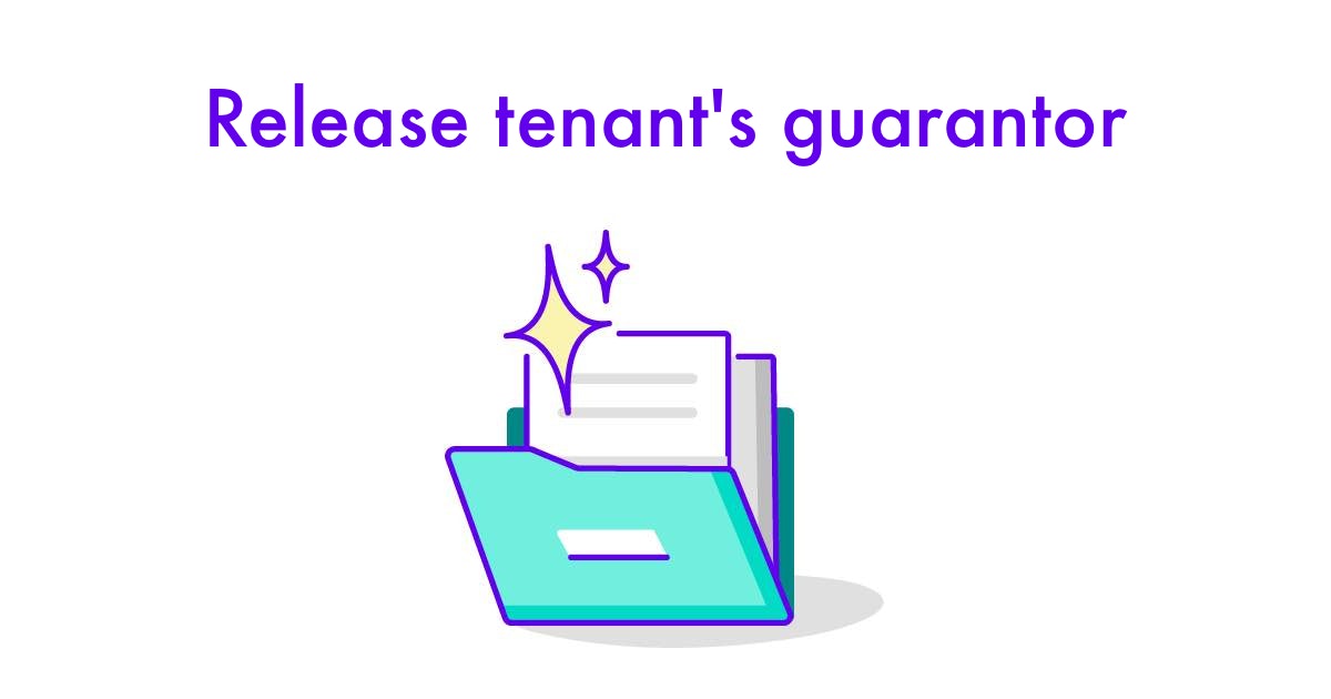 Release tenant's guarantor - Templates & Legal Help