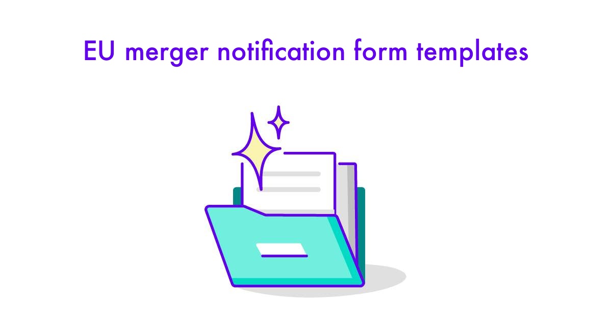 🗞️ EU merger notification form templates tailored to you with Legal AI