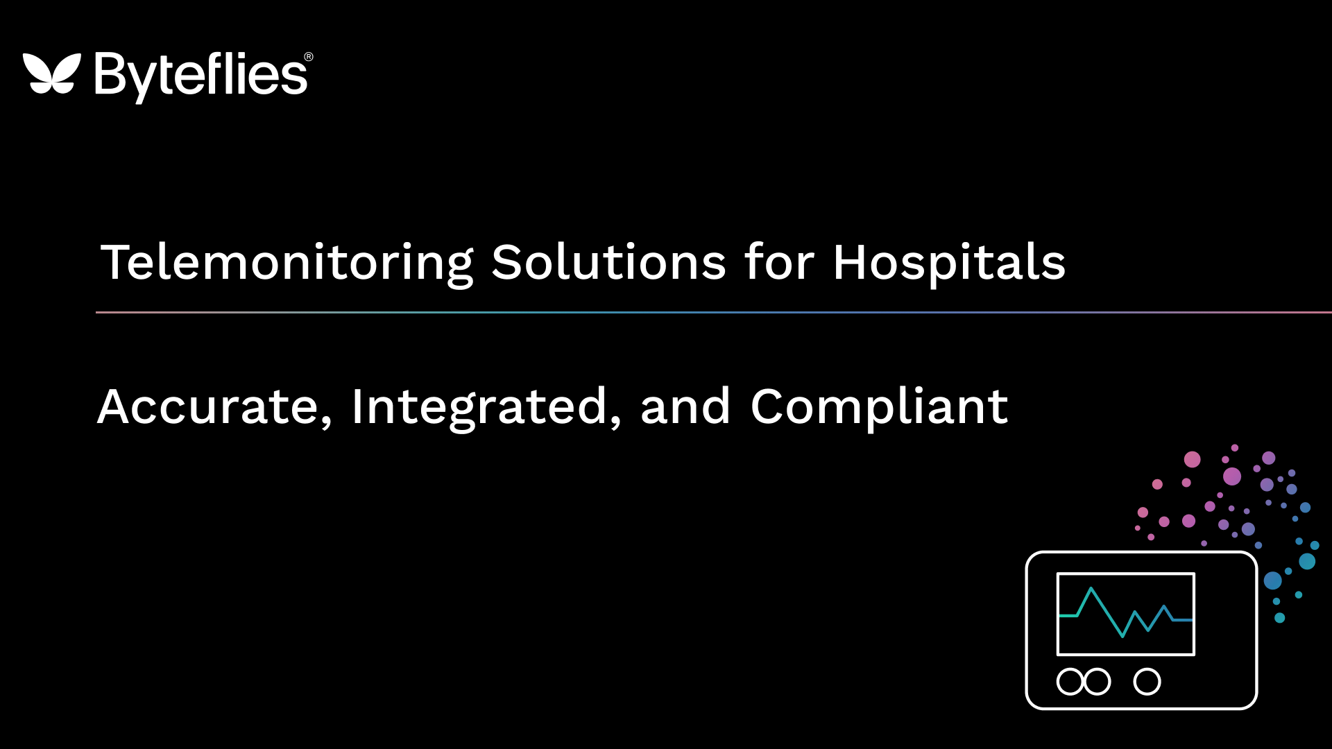 Byteflies Telemonitoring Solutions for Hospitals | Accurate, Integrated ...