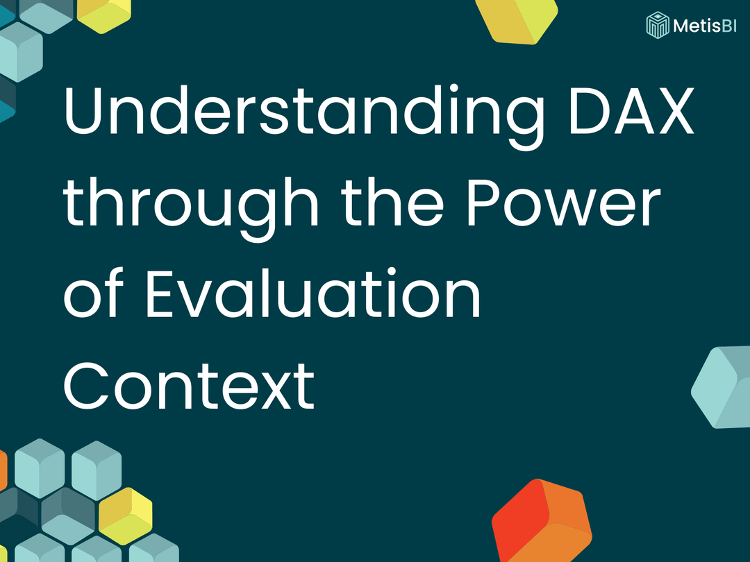 Understanding DAX Evaluation Context: A Comprehensive Guide for Power ...