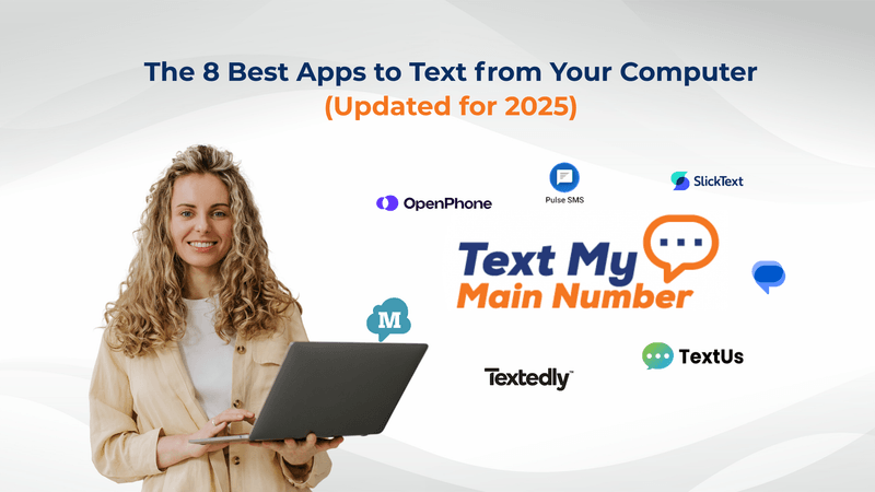 The 8 Best Apps to Text from Your Computer (Updated for 2025)