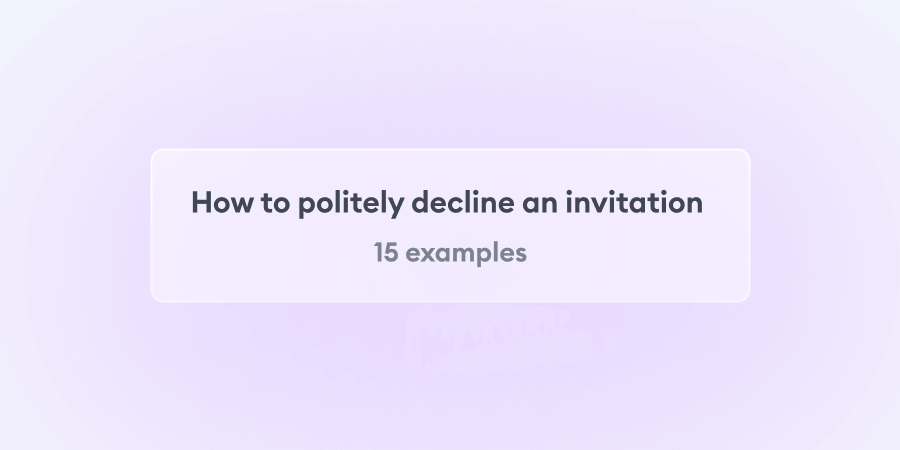 How to | How to politely decline an invitation