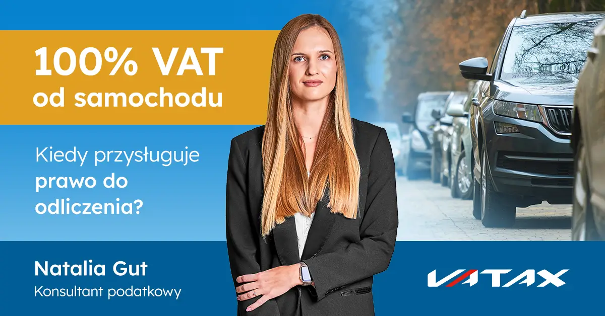 Odliczenie VAT od samochodu 2026 - 50% vs 100%, warunki | VATAX