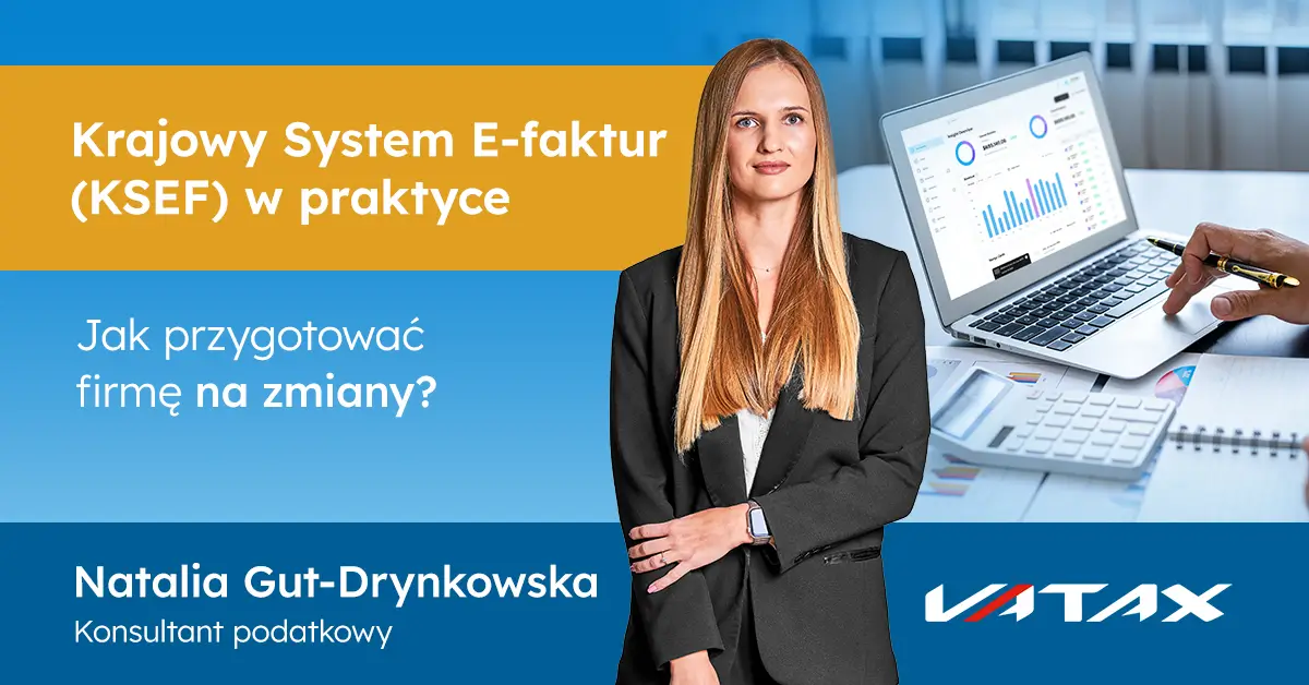 KSeF - jak przygotować firmę do obowiązkowego systemu e-Faktur?