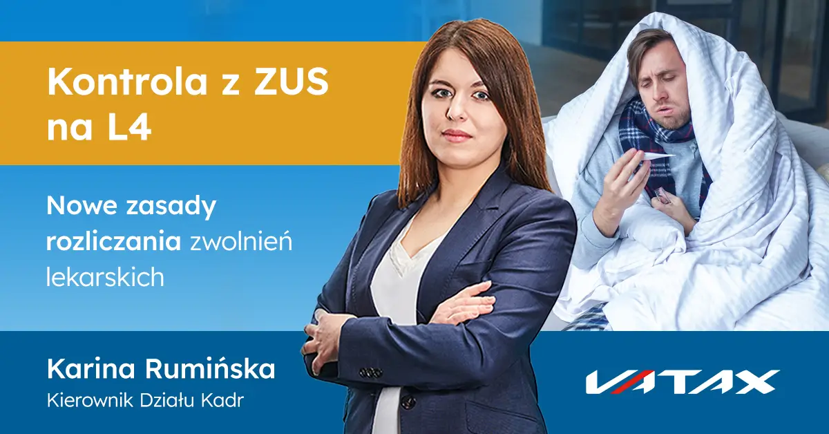 Kontrola ZUS na L4 - nowe zasady 2026, co grozi pracownikowi | VATAX