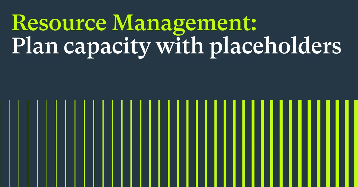 Resource Management Software: Plan Capacity With Placeholders ...