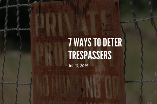 7 Ways to Deter Trespassers - Radius Security
