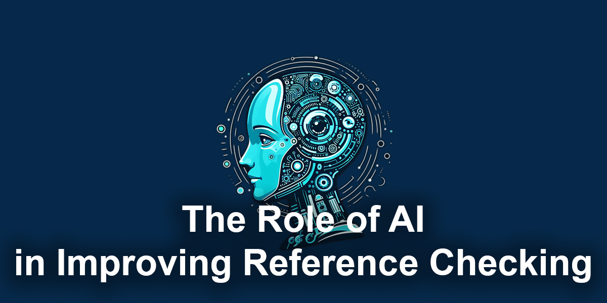 The Role of AI in Improving Reference Checking